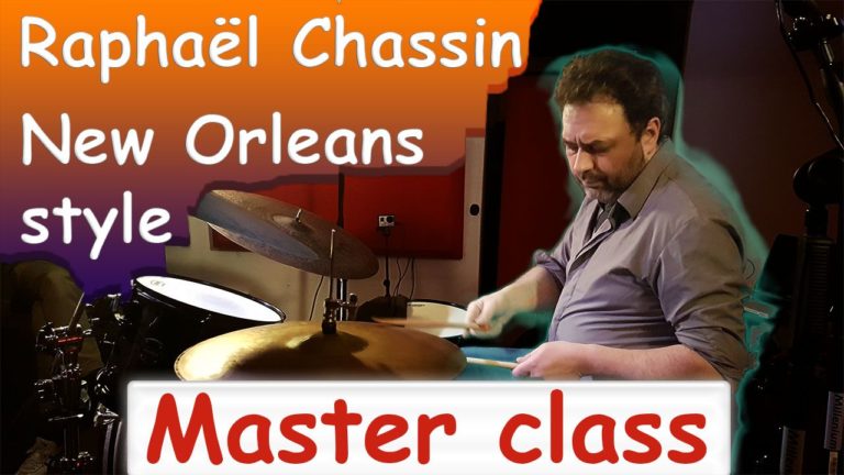 Master Class Raphaël Chassin - style New Orleans - Batteur Extrême